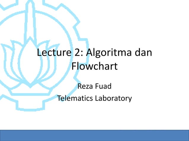 Lecture 2 algoritma-dan_flowchart | PDF