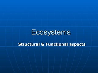 Lecture 2 -Ecosystems structure and functioning.ppt