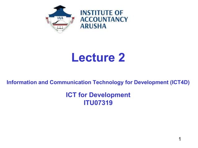 LECTURE 2- ICT AND DEVELOPMENT.ppkkkkkkt | PPT