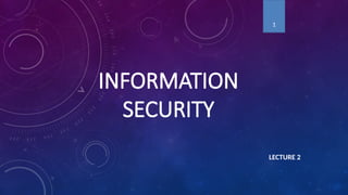 Lecture2-InforSec-Computer and Internet security.pptx