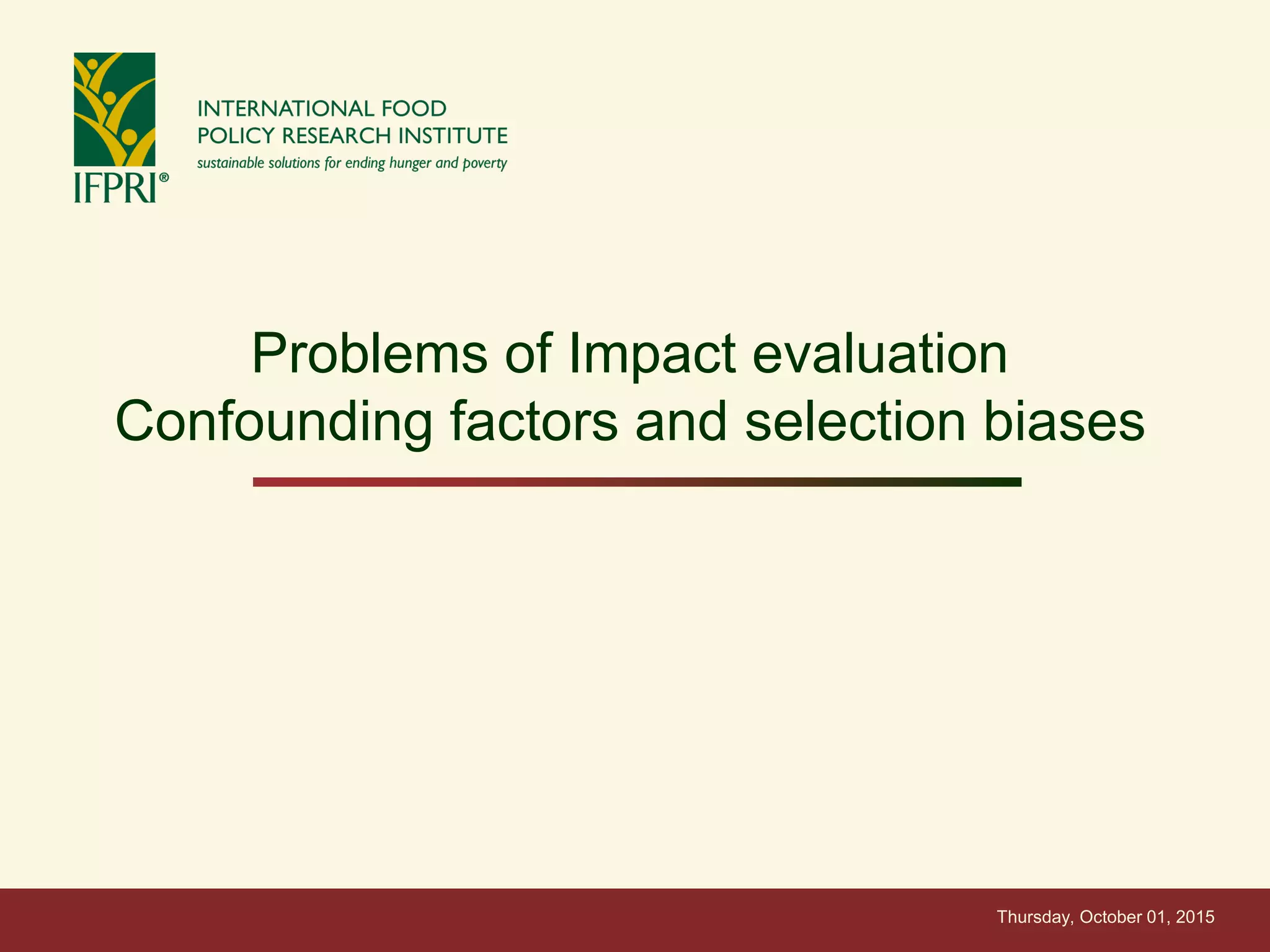 Icar Ifpri Problems Of Impact Evaluation Confounding Factors And