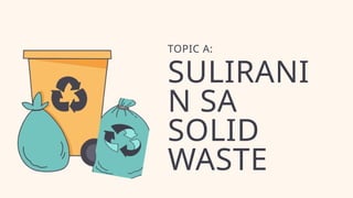 ARALING PANLIPUNAN 10-LECTURE 2-SOLID WASTE.pptx