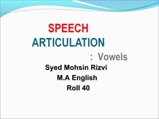 speech articulation and vowels | PPT