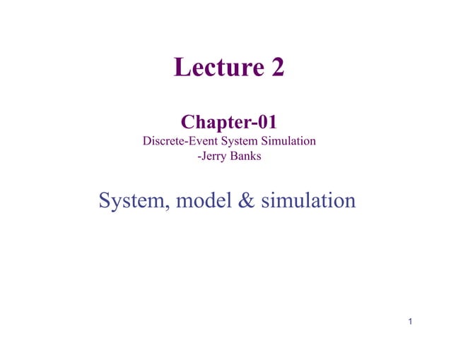 Lecture 2 - System, model simulation.ppt