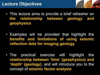 Lecture 2 - The Relationship Between Geology and Geophysics.pptx
