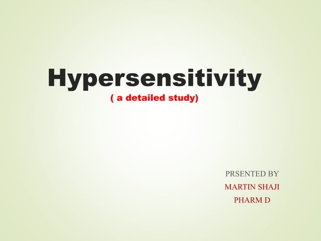 Hypersensitivity - medical information ( a detailed study ) | PPT