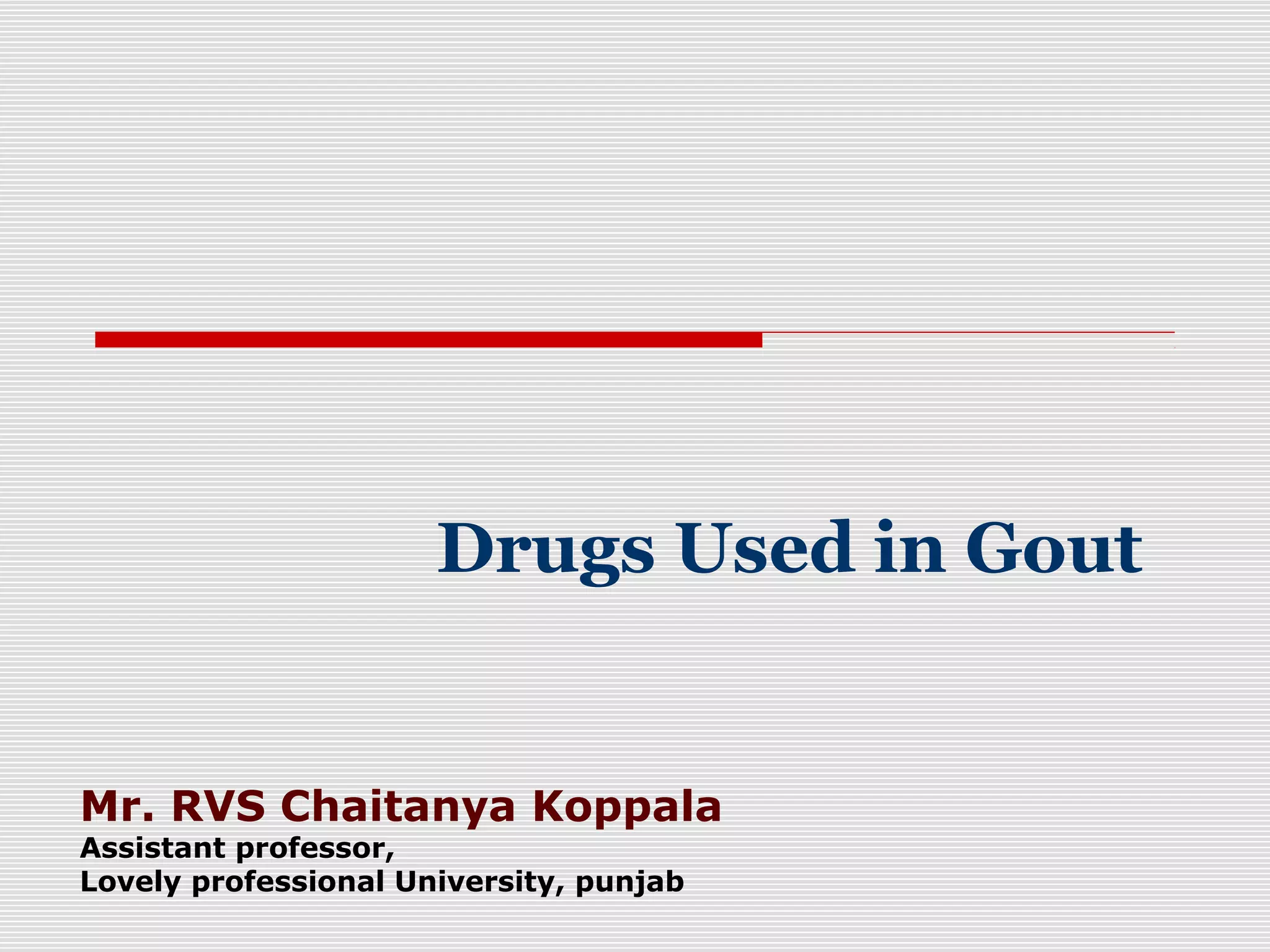 gout and anti gout drugs pharmacology | PPT