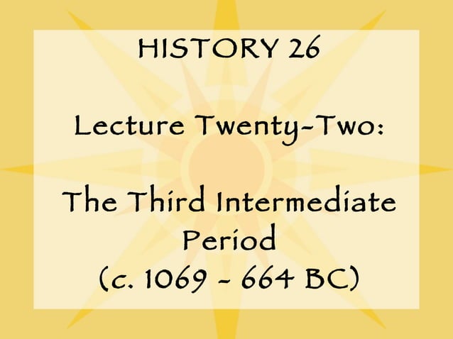Lecture 22 third intermediate period (b) | PPT
