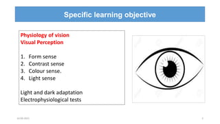 Lecture 7/2022 , Special senses -Vision 7 -Physiology of vision -Visual ...