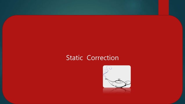 Lecture 23 April29 Static Correction Pptx