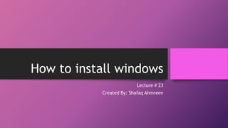 how to install window step by step | PPT