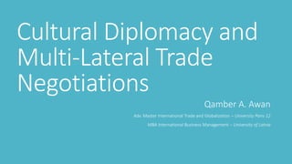 Cultural Diplomacy and Multilateral Trade Negotiations | PDF