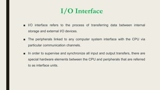 I/O Interfaces: Bridging the Digital and Physical Worlds | PPT