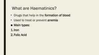 lecture 25,HAEMATINICS – Iron & Folic Acid.pptx