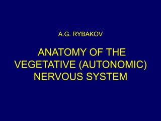 Lecture № 26 - ANATOMY OF THE VEGETATIVE NERVOUS SYSTEM.pdf