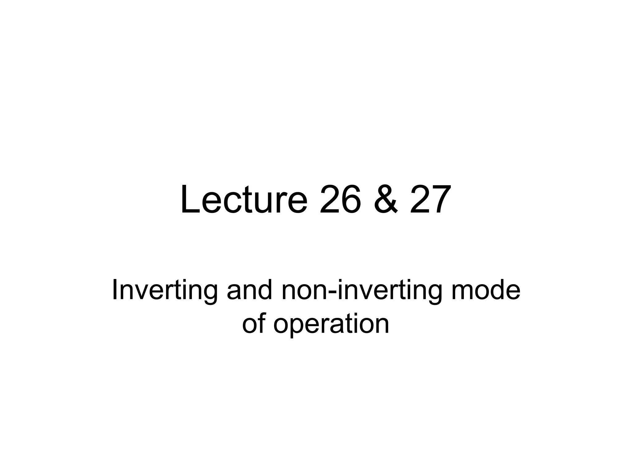 Lecture series of inverter amplifier ppt | PPT