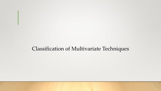 Multivariate Variate Techniques | PPTX