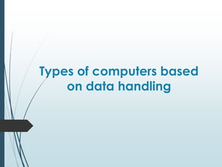 Lecture 2b - Types of computers and characteristics.pdf