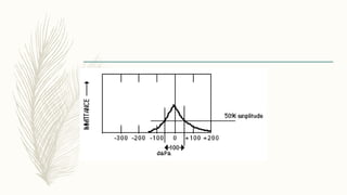 Lecture 2 b instrumentation used in the measurement of acoustic signals ...