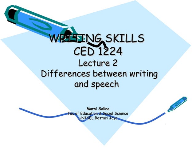 Lecture 2 Differences between Writing & Speech | PPT