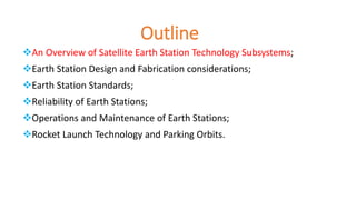 Lecture 2 Earth Station Design and Fabrication considerations.pptx