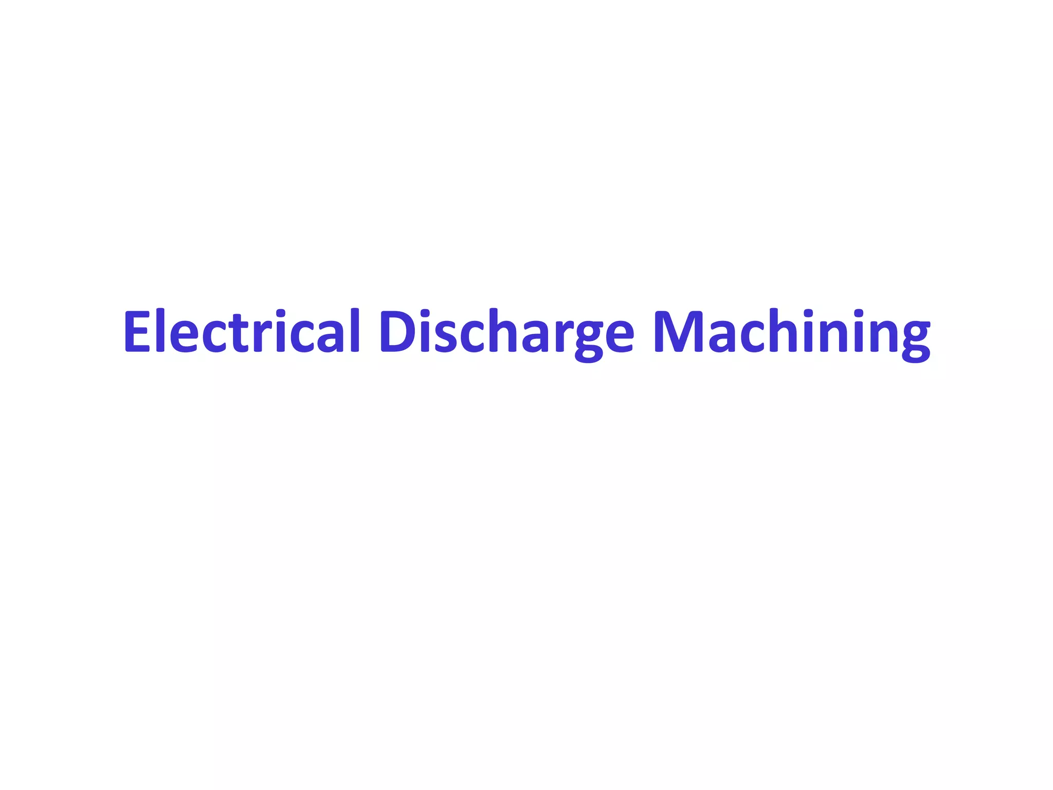 Lecture 2 edm wedm and medm | PDF
