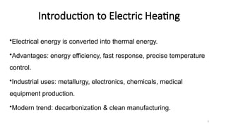Industrial electronics Lecture_2_Electric Heating | PPTX