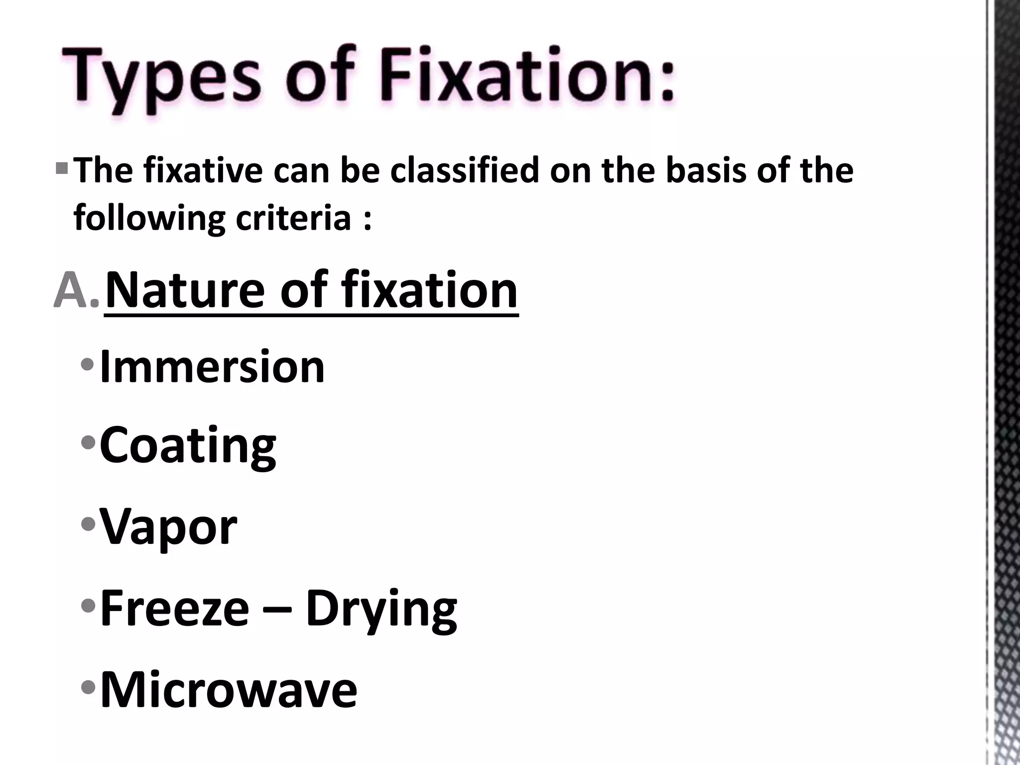 Principles, Methods and Types of Fixatives | PPTX