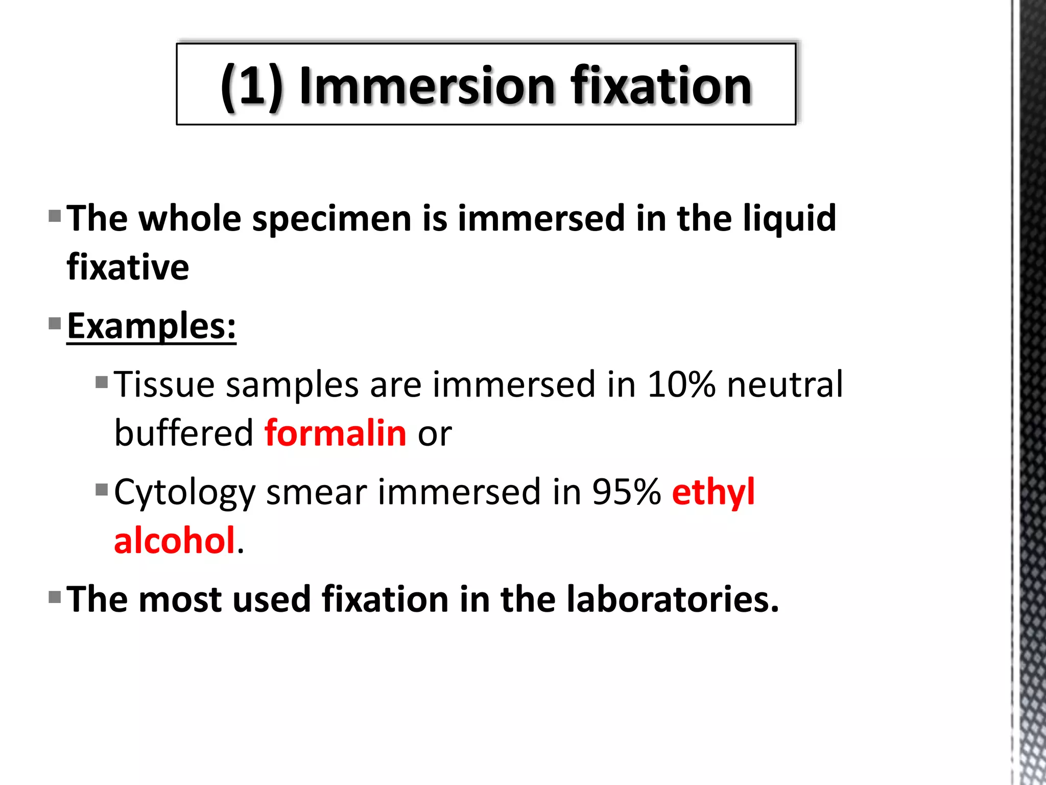 Principles, Methods and Types of Fixatives | PPTX