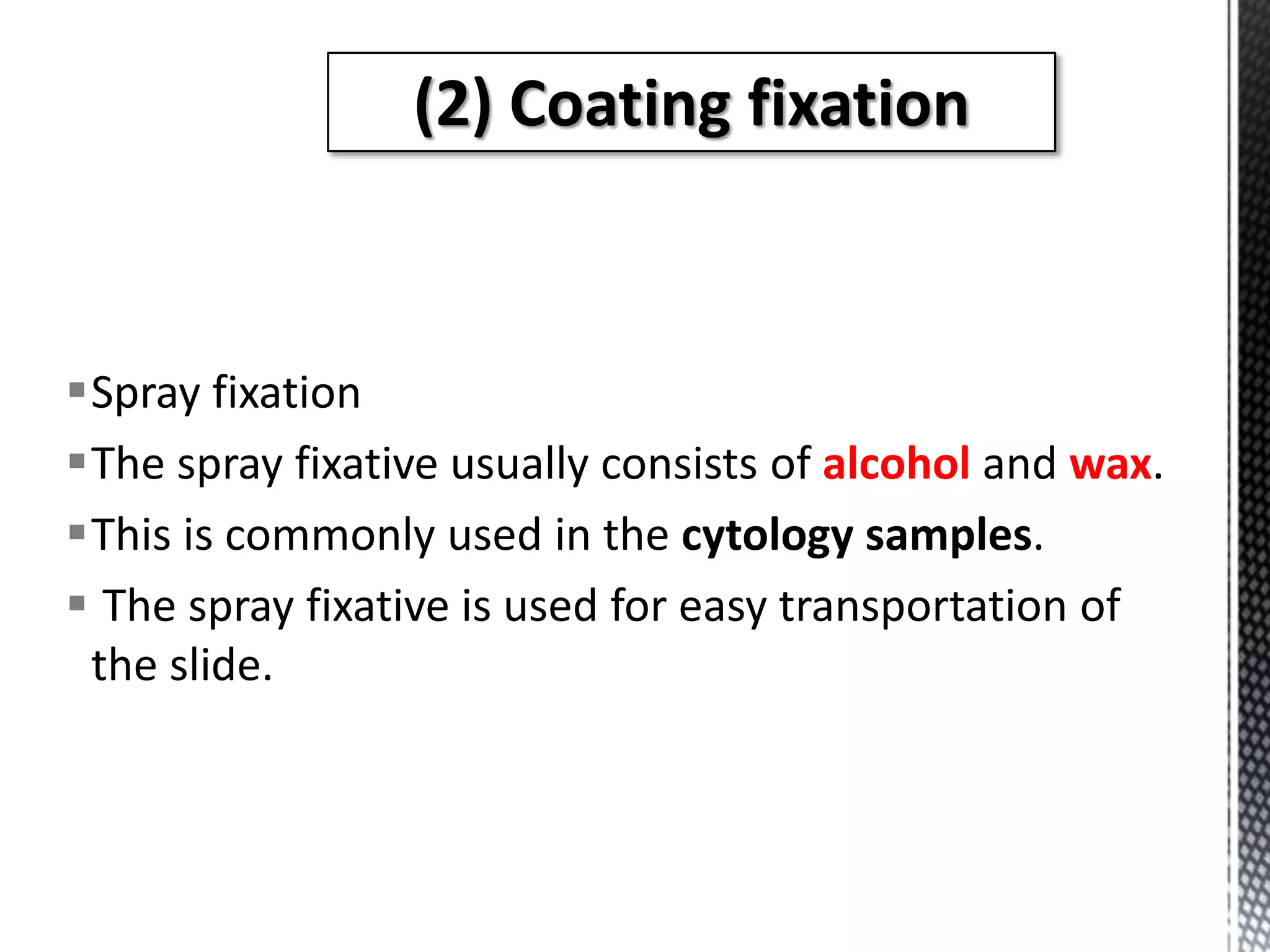 Principles, Methods and Types of Fixatives | PPTX