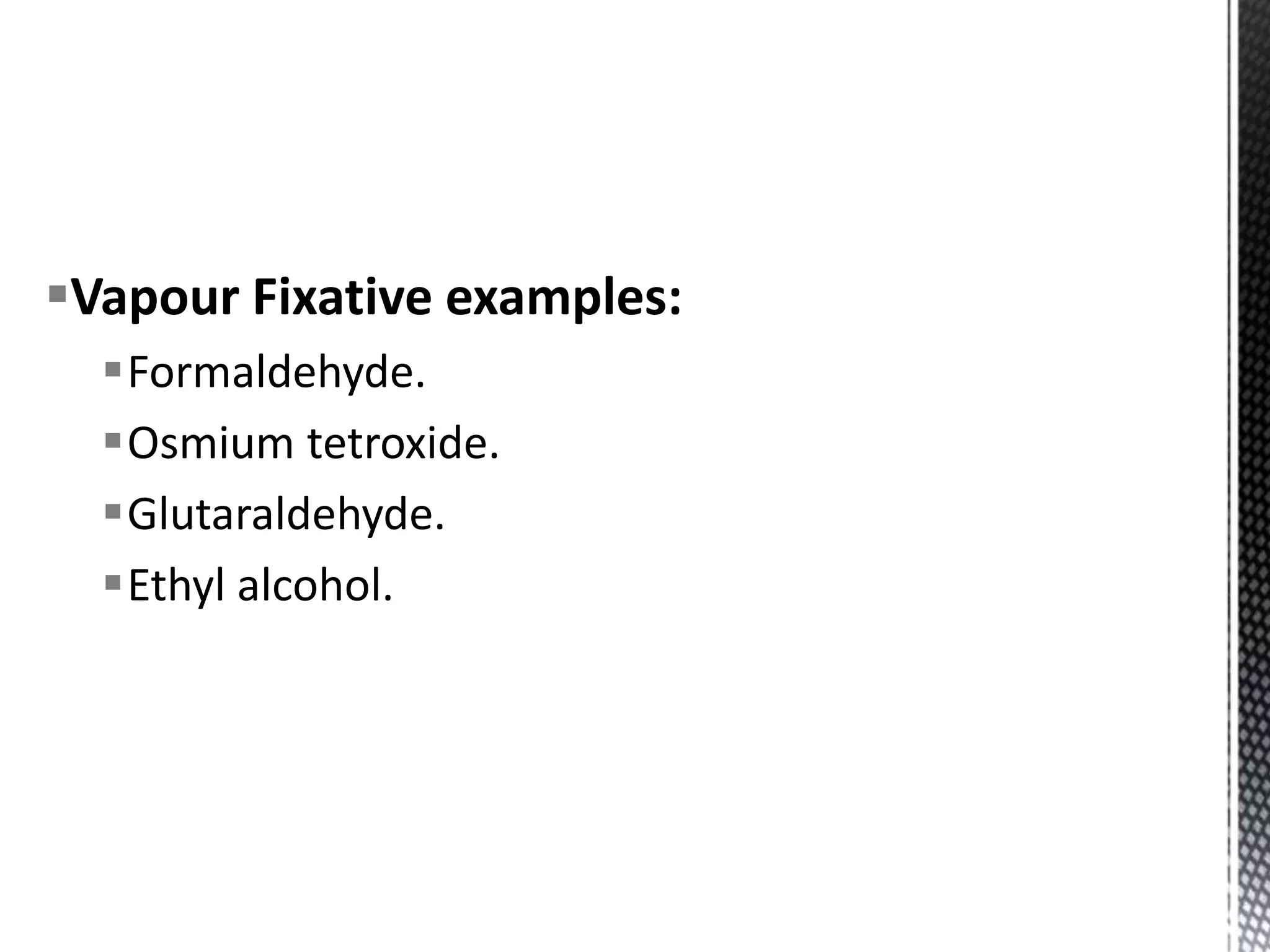 Principles, Methods and Types of Fixatives | PPTX