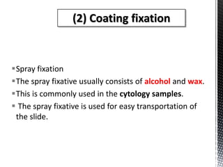 Principles, Methods and Types of Fixatives | PPTX