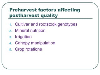 PostHarvest Factors affecting Postharvest Quality | PPT