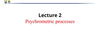 Introduction in Psychometric processes in HVAC systems | PPTX