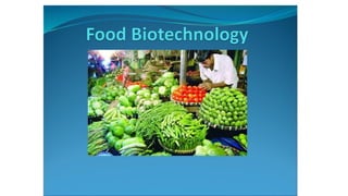 Lecture_2_Introduction of Food Biotechnology.pptx
