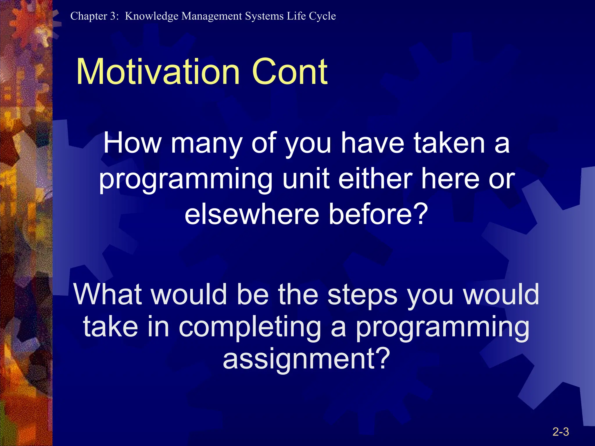 Lecture_2_KNOWLEDGE MANAGEMENT SYSTEMS LIFE CYCLE.ppt