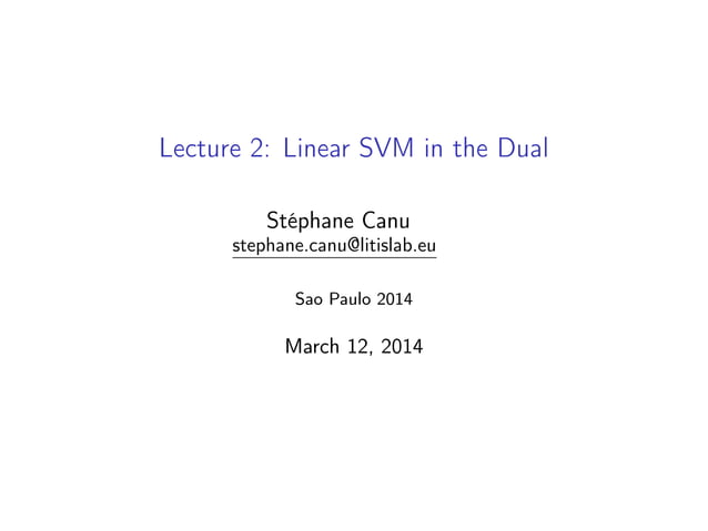 Lecture 2: linear SVM in the Dual | PPT