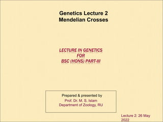 Genetics Lecture 2 Mendelian Crosses:Contrasting characters that Mendel ...