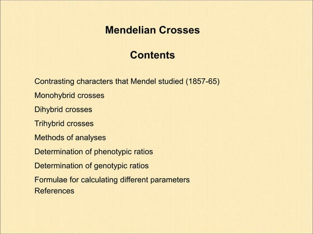 Genetics Lecture 2 Mendelian Crosses:Contrasting characters that Mendel ...