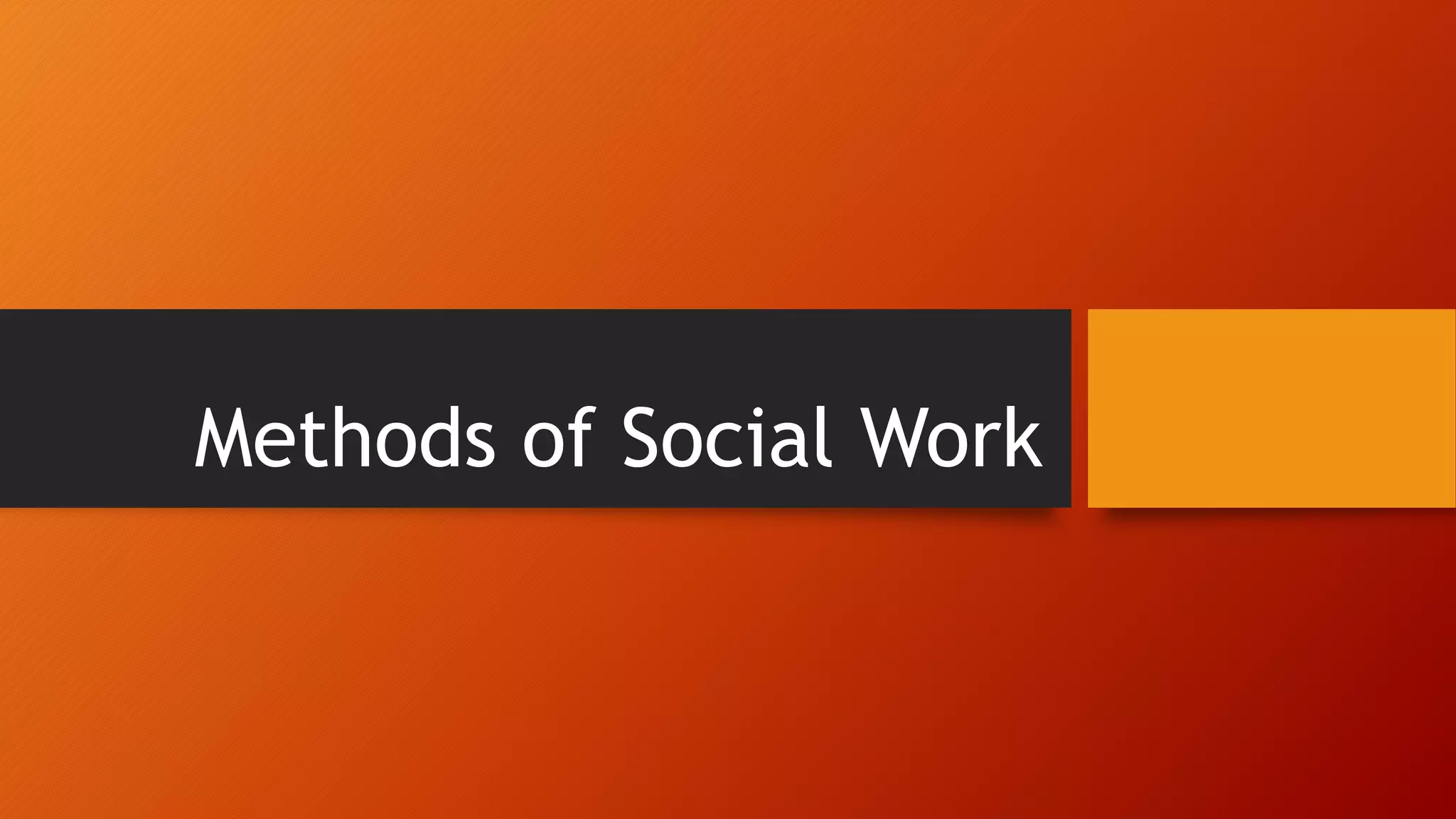 Lecture 2 Methods of Social Work(1).pptx