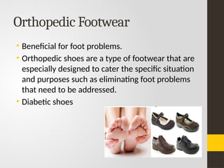Lecture#2 Orthopedic Footwear and Shoe Modifications.pptx