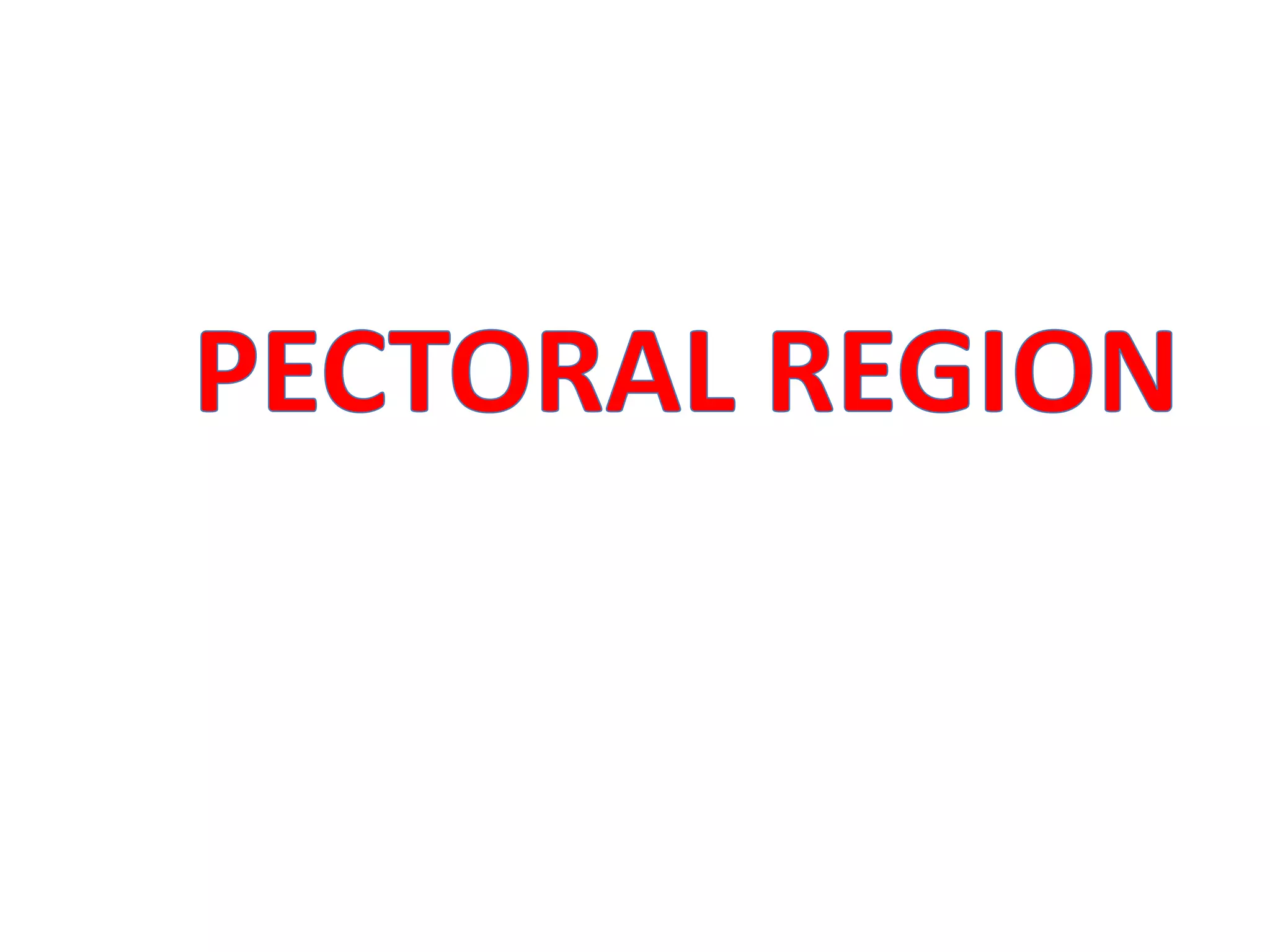 anatomy of pectoral region, Dr. Ameera Al-Humidi .pptx