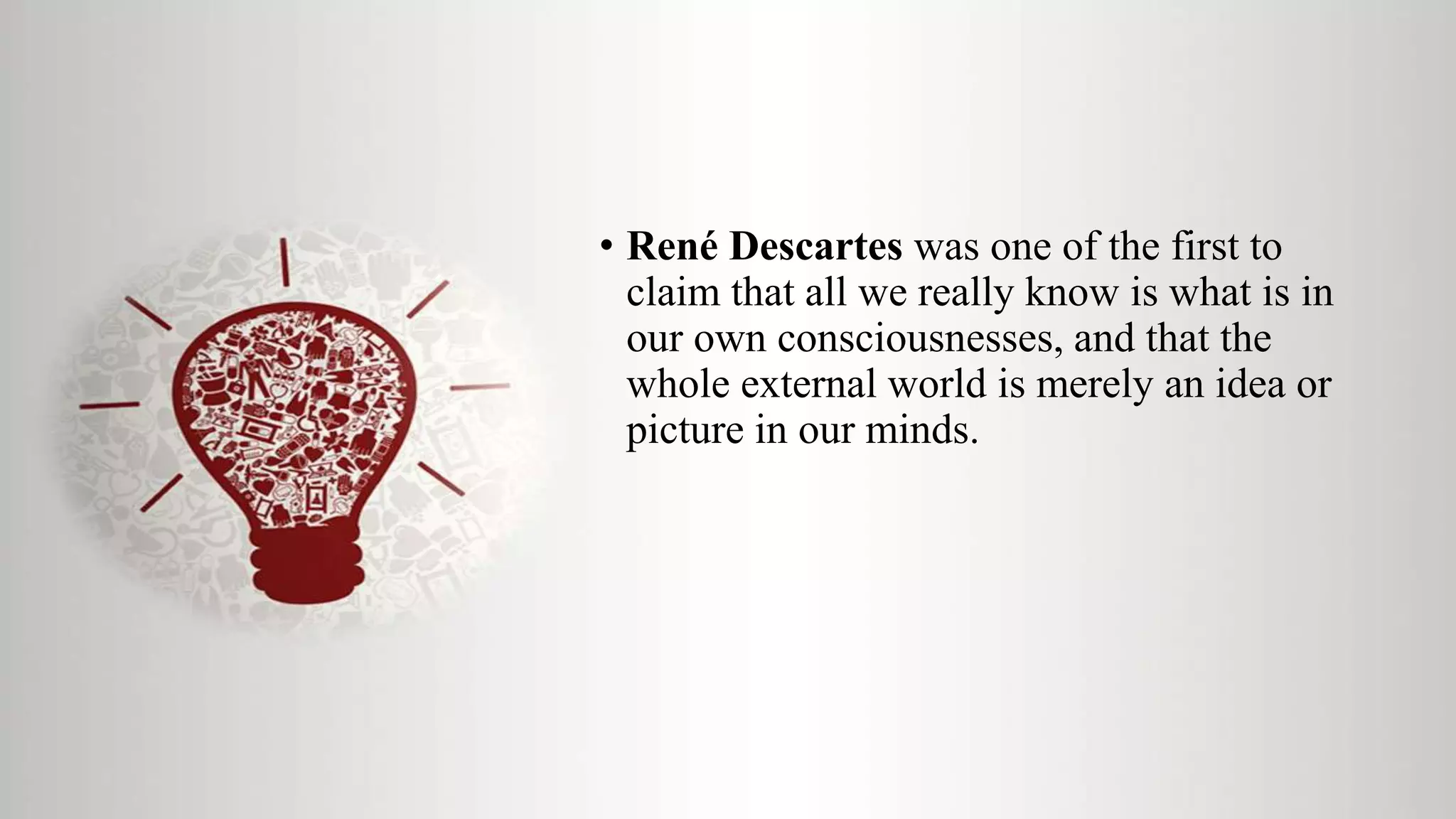 Idealism and rene descartesphilosophy | PPTX