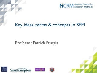 Key ideas, terms and concepts in SEM | PPT