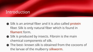 Lecture slides Silk Fiber and its properties | PPTX