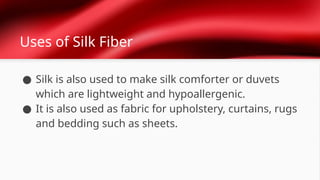 Lecture slides Silk Fiber and its properties | PPTX