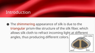 Lecture slides Silk Fiber and its properties | PPTX