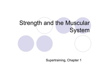 Strength and the muscular system | PPTX