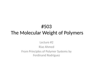 Lecture 2 The Molecular Weight of Polymers.pptx