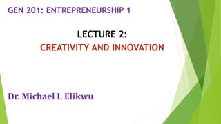 LECTURE TWO: CREATIVITY AND INNOVATION.ppt